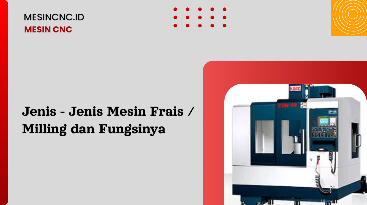Jenis - Jenis Mesin Frais / Milling Dan Fungsinya